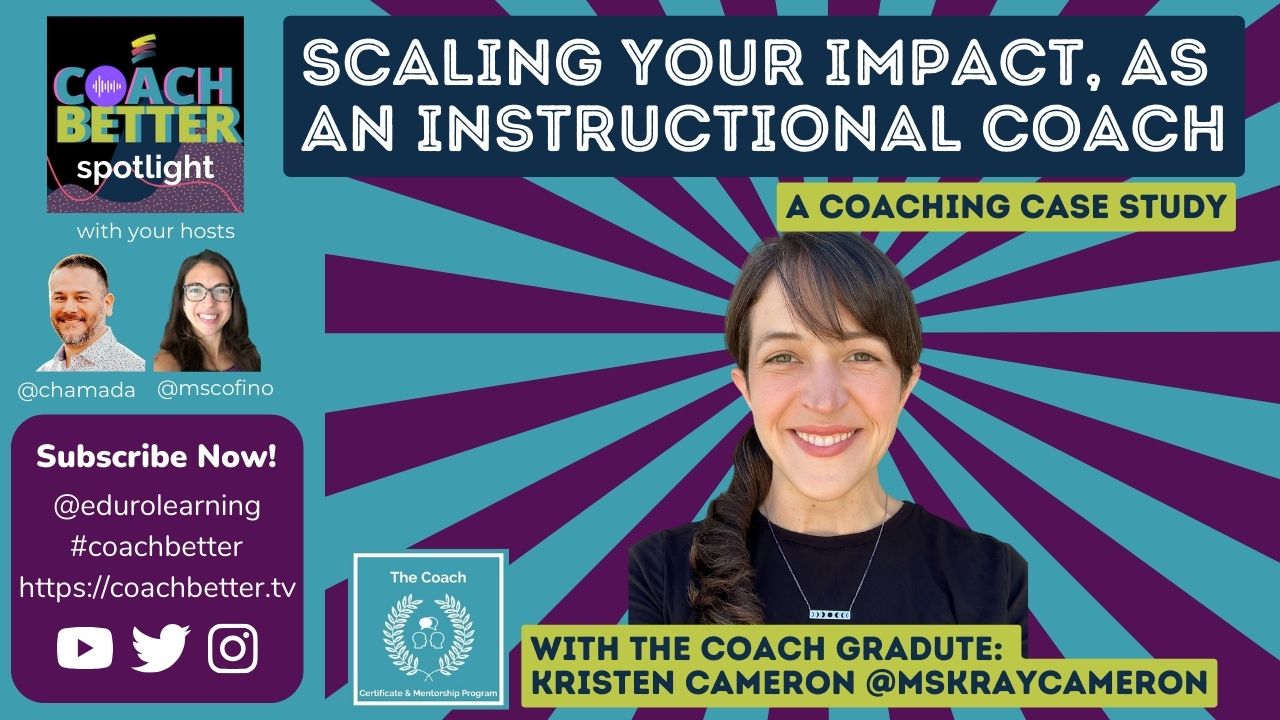 Coaching Case Study: Scaling Your Impact with Kristen Cameron [Ep 213] - coachbetter.tv